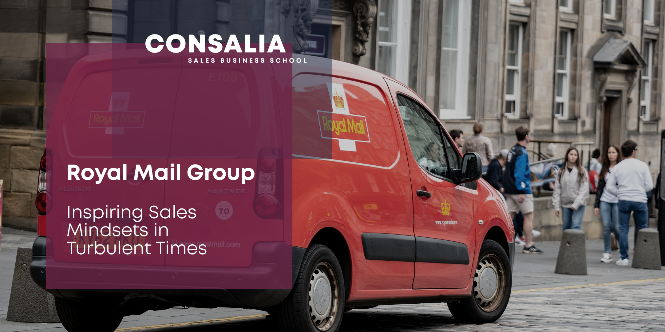 Royal Mail Group – Inspiring Sales Mindsets in Turbulent Times | Consalia